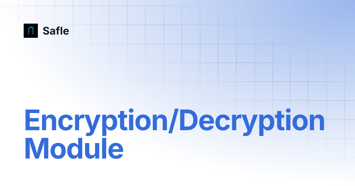 Encryption/Decryption Module | Safle